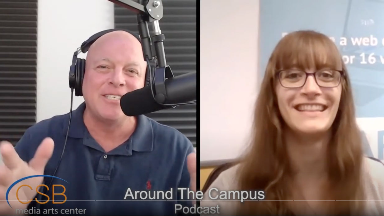 CSB Media Arts Center - Around The Campus Podcast with Amanda, A Web ...
